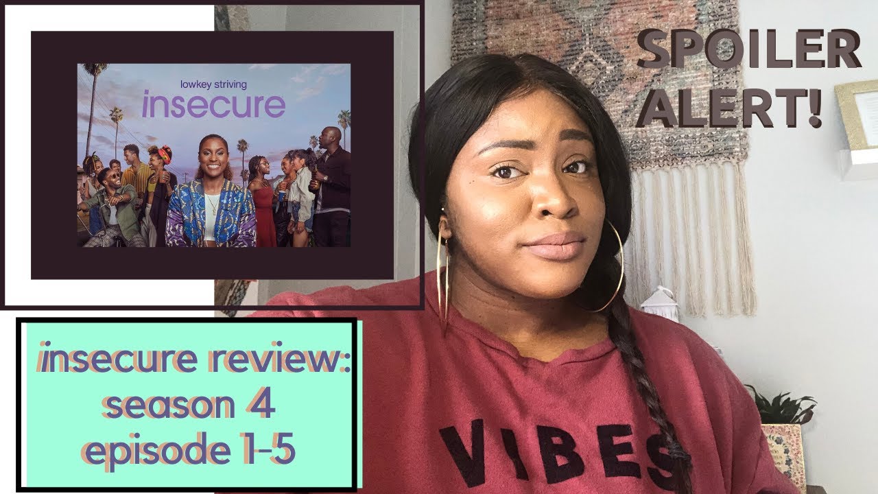 INSECURE SEASON 4 EPISODE 1-5 REVIEW - YouTube