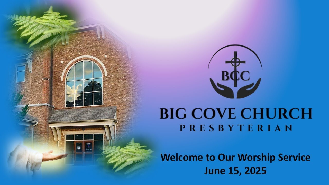 Big Cove Weekly Virtual Service for 06/15/2025 “Living Together” - YouTube
