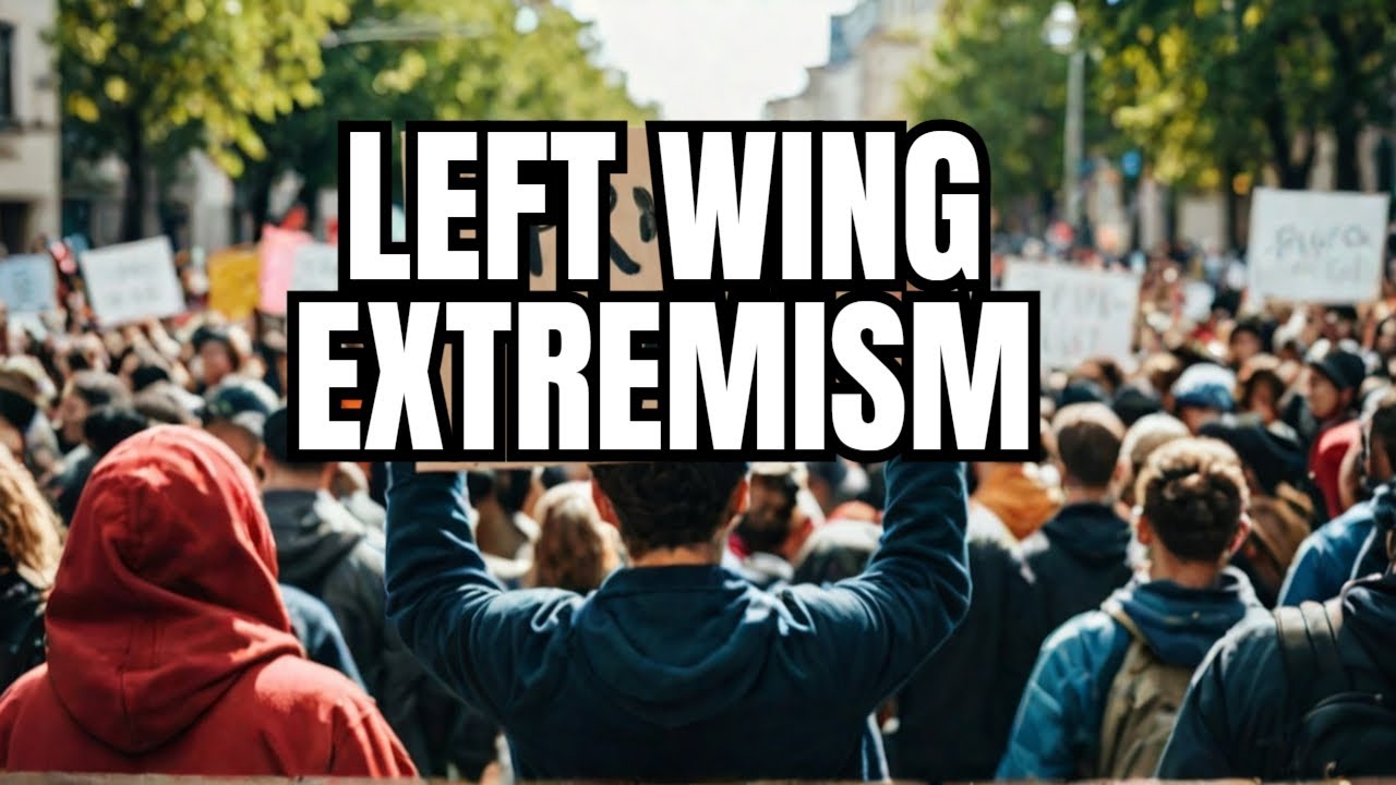 LEFT WING EXTREMISM | Confronting Left-Wing Extremism: A Revealing Look - YouTube