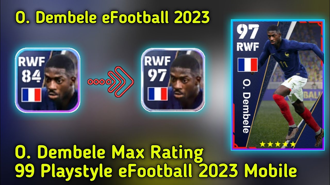 How To Train 97 Rated O. Dembele Max Level In eFootball 23 Mobile ...