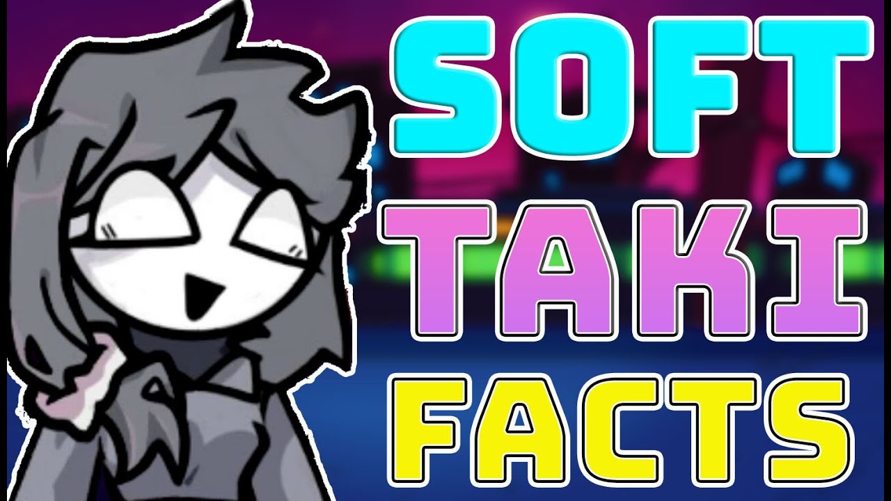 Top Soft Taki Facts Explained in fnf (Taki Soft VS BF Soft) - YouTube