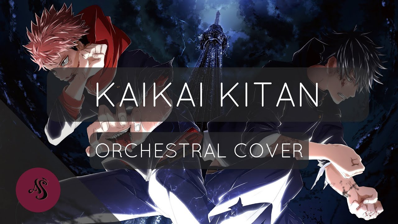 【Kaikai Kitan】Jujutsu Kaisen |＜ORCHESTRAL VERSION＞ - YouTube