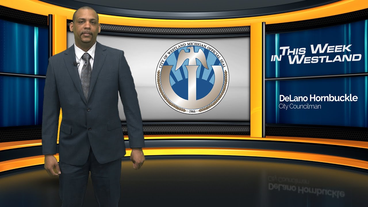 This Week in Westland with Councilman DeLano Hornbuckle - YouTube
