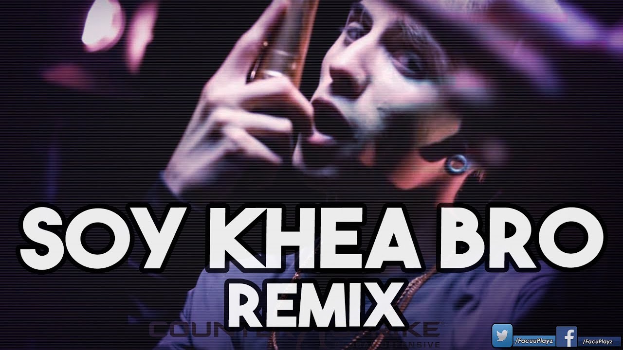 Soy Khea bro Remix (Fuego) - YouTube