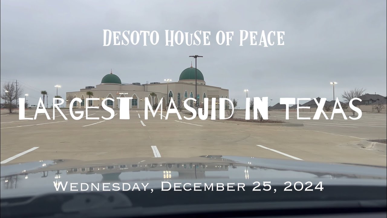 Masjid Desoto House of Peace : The Largest Masjid in Texas (Wed, Dec 25 ...