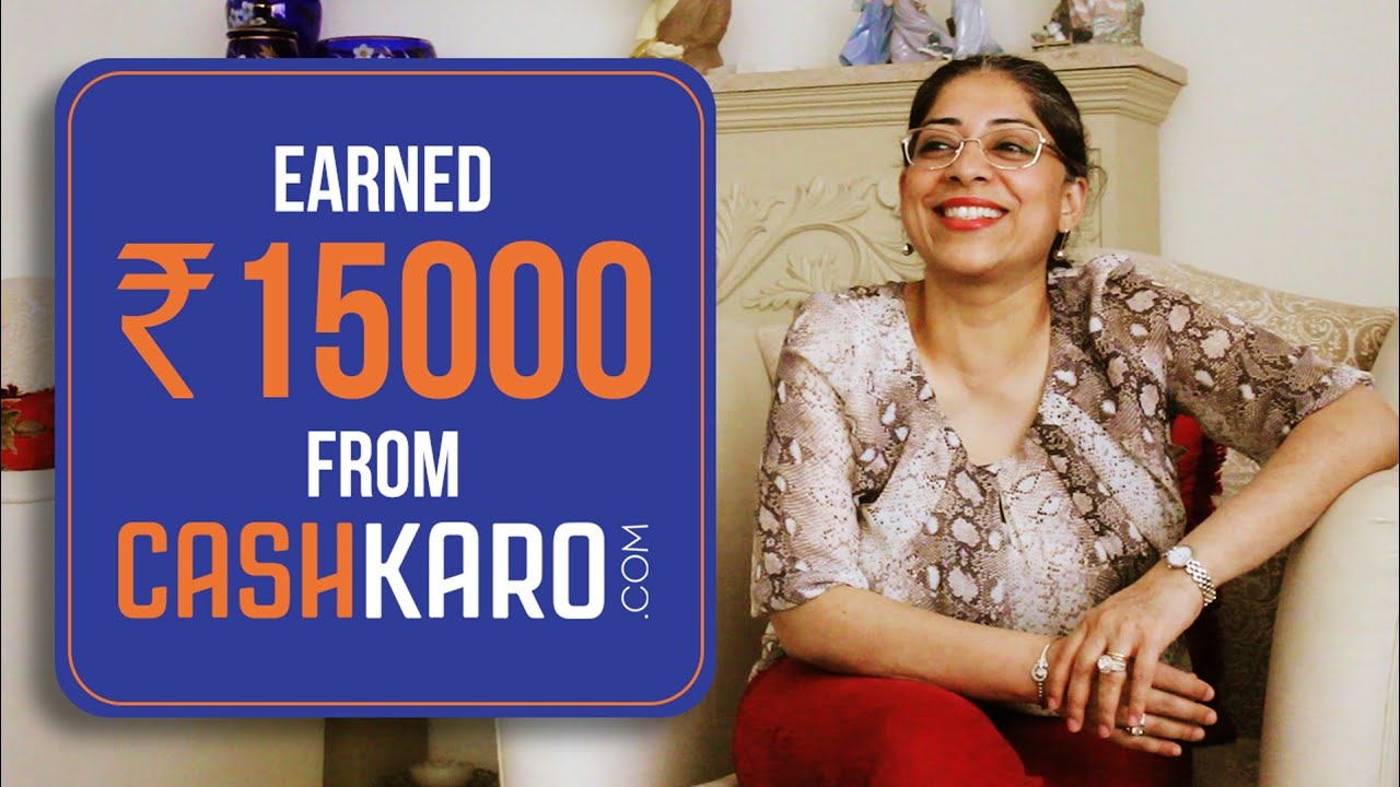 How I Earned Rs 15,000 Cashback Through CashKaro | CashKaro User Review ...