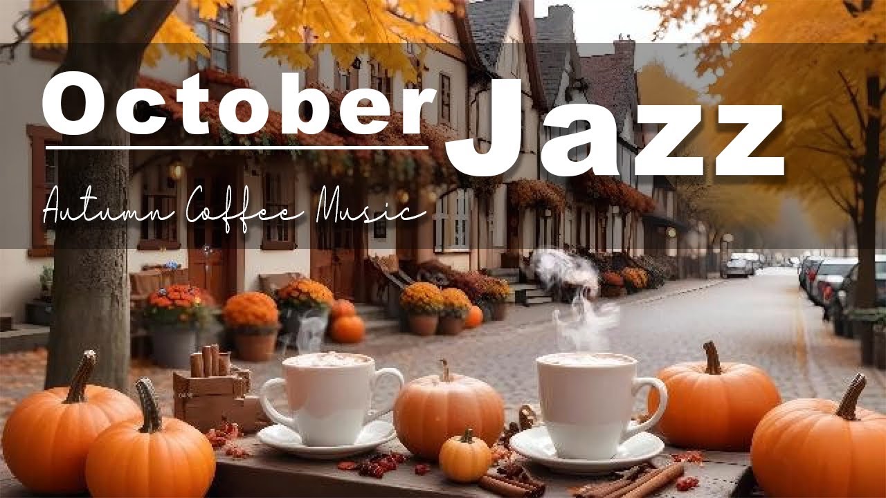 October Jazz - Lightly Piano Jazz Coffee Music & Sweet Bossa Nova Piano ...