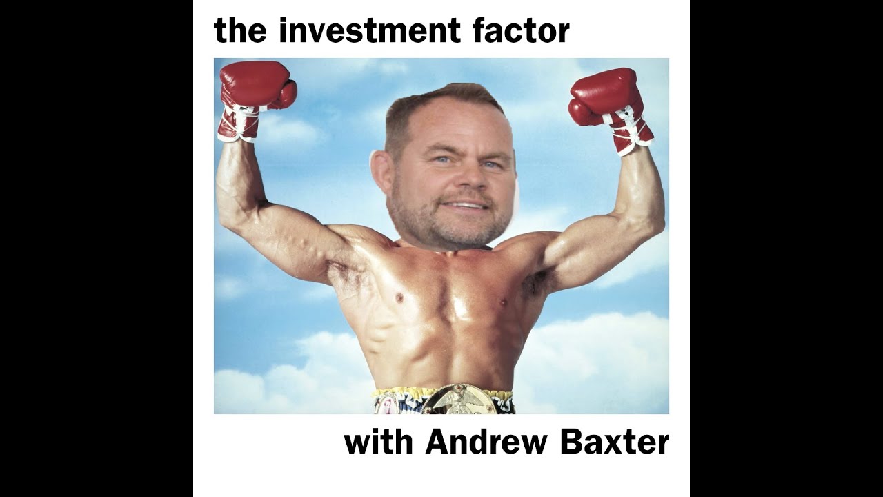 the investment factor with Andrew Baxter - YouTube