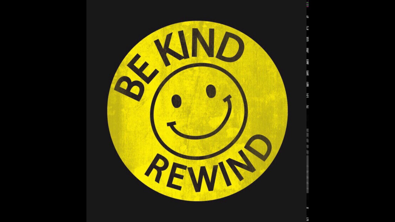 Be Kind, Rewind - YouTube