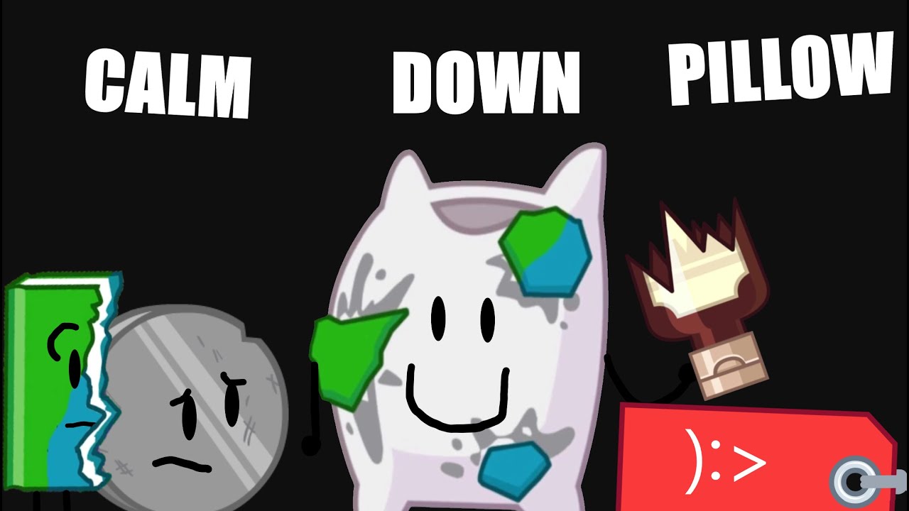 Calm Down Pillow We're your Friends! (BFDI Trend) - YouTube