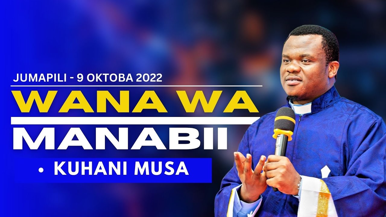 SOMO: WANA WA MANABII - KUHANI MUSA - YouTube