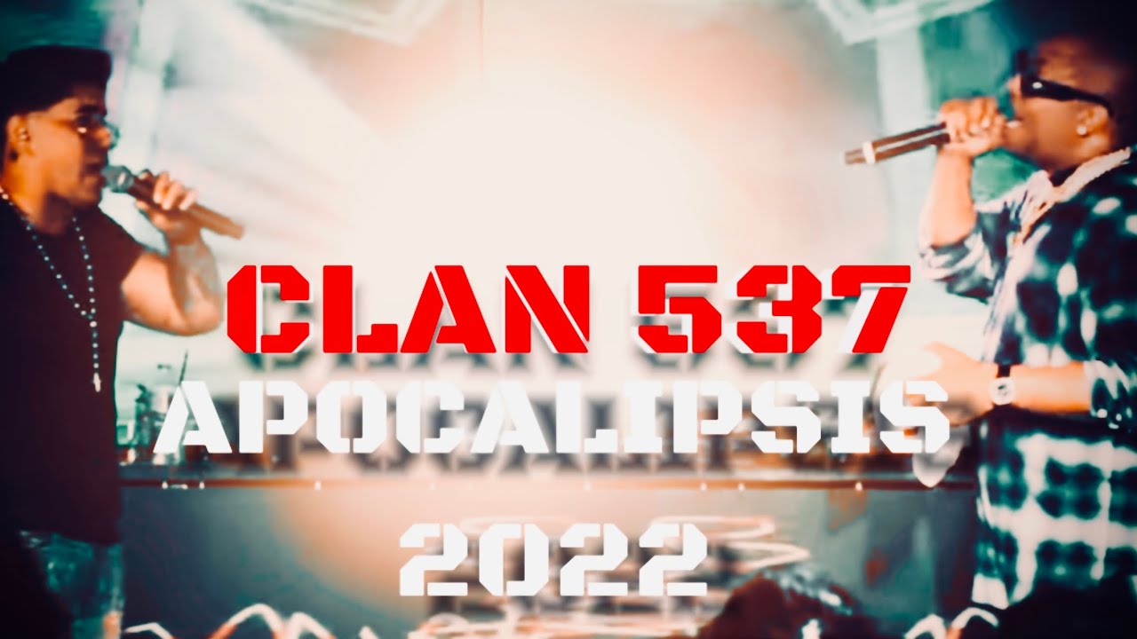 CLAN 537 APOCALIPSIS TOUR 2022 - YouTube