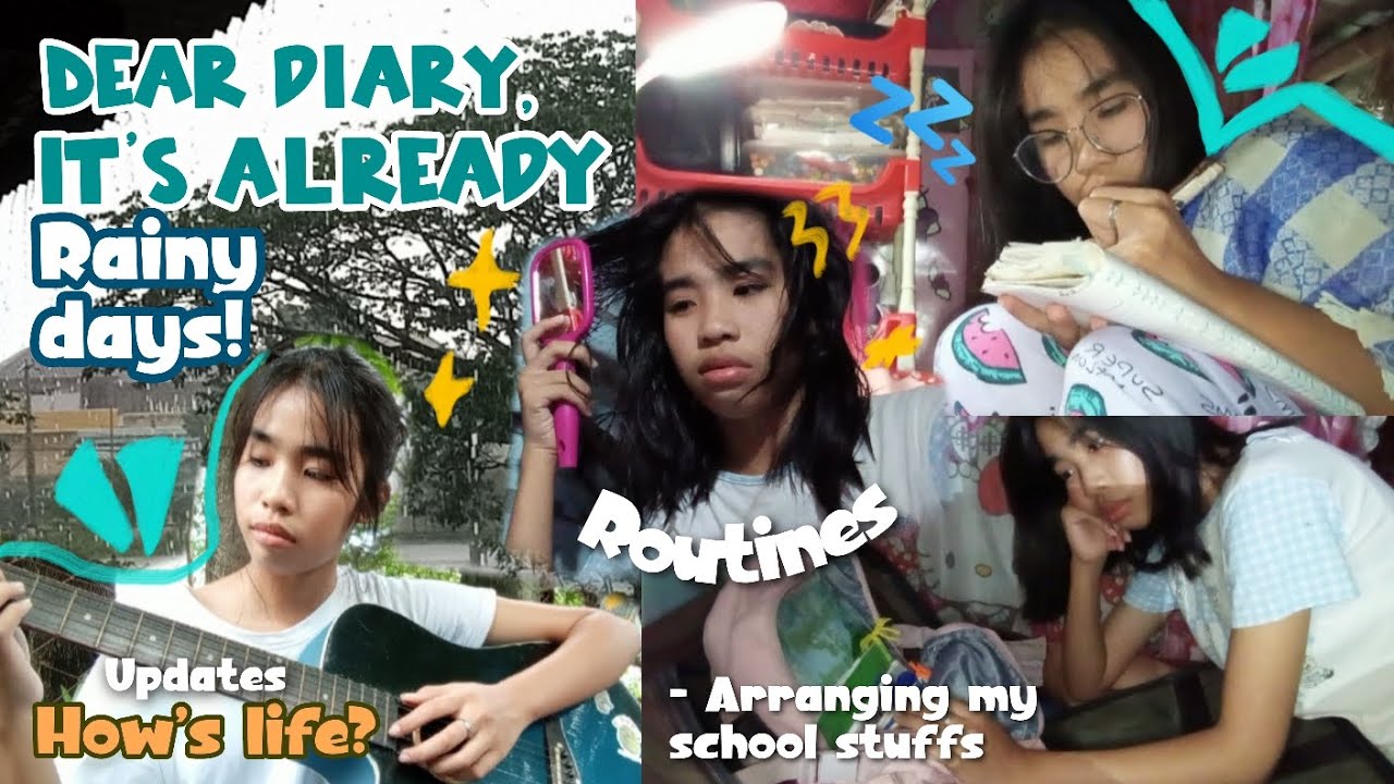Dear dairy, It's already Rainy day!☔ Arranging my school stuffs, How's ...