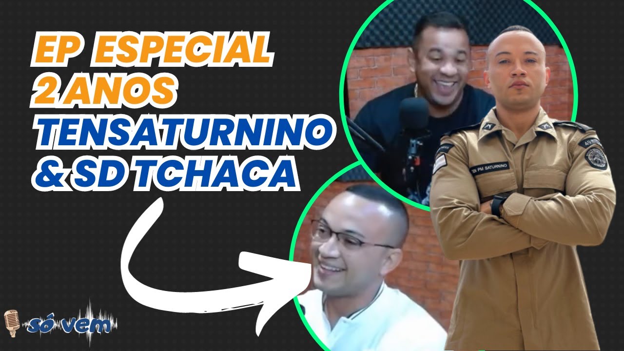EDIÇÃO ESPECIAL | 2 anos do SÓ VEM podcast (SD Alexandre Tchaca ...
