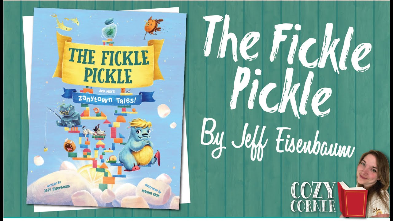 The Fickle Pickle and more Zanytown Tales! By Jeff Eisenbaum I My Cozy ...