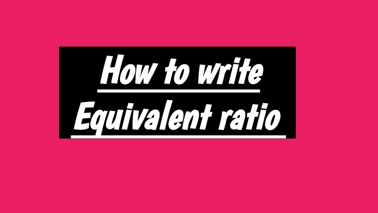 How to write Equivalent ratios in easy way - YouTube