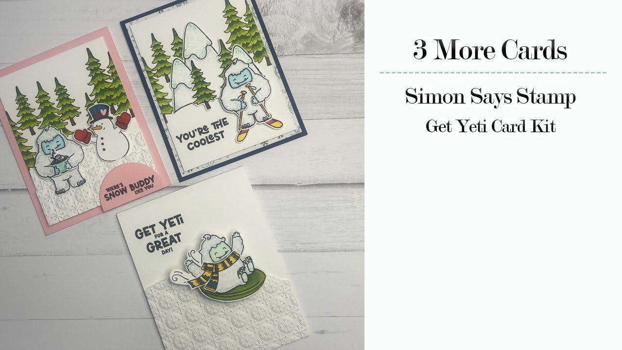 3 More Cards | Simon Says Stamp - Get Yeti - YouTube