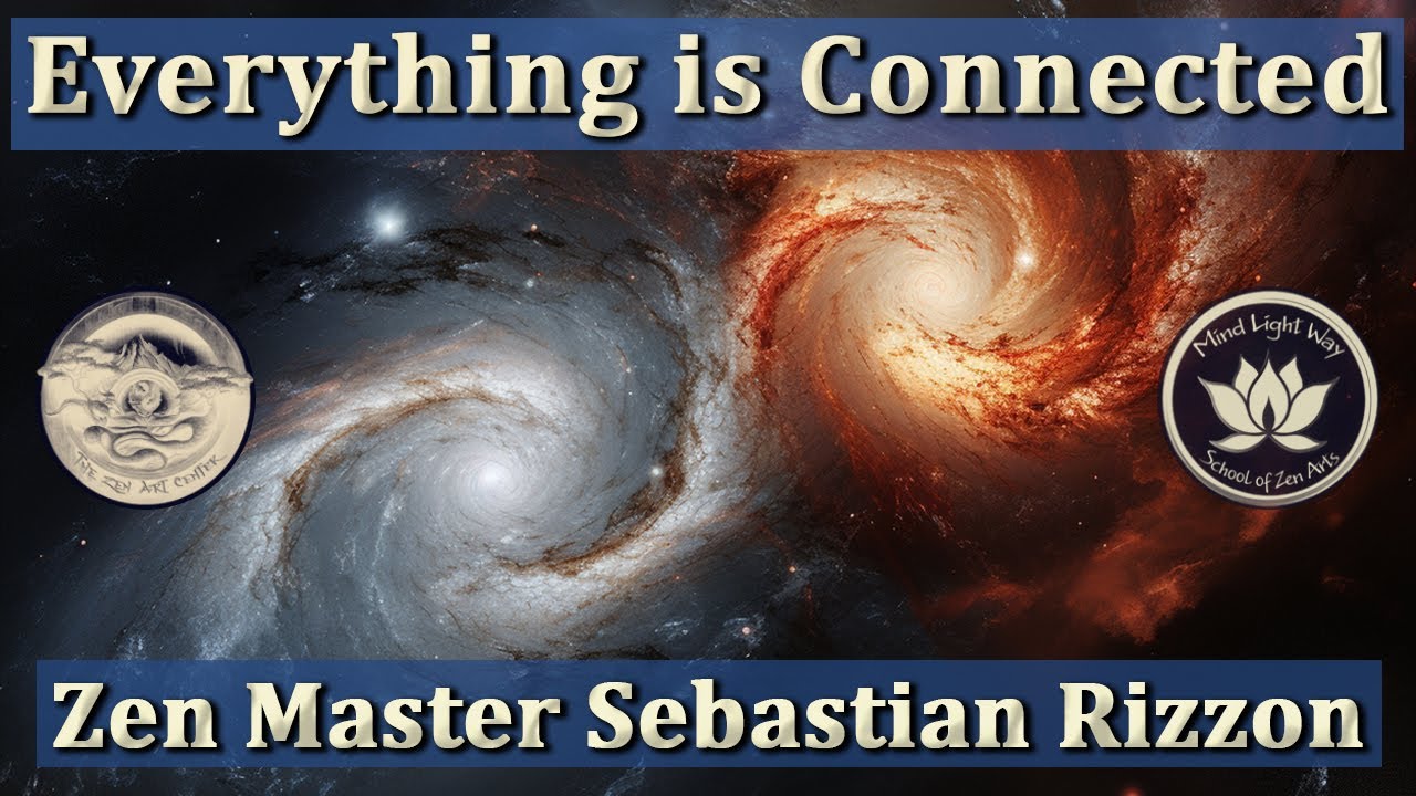 Everything is Connected | THE ZEN ART CENTER | MIND LIGHT WAY - YouTube