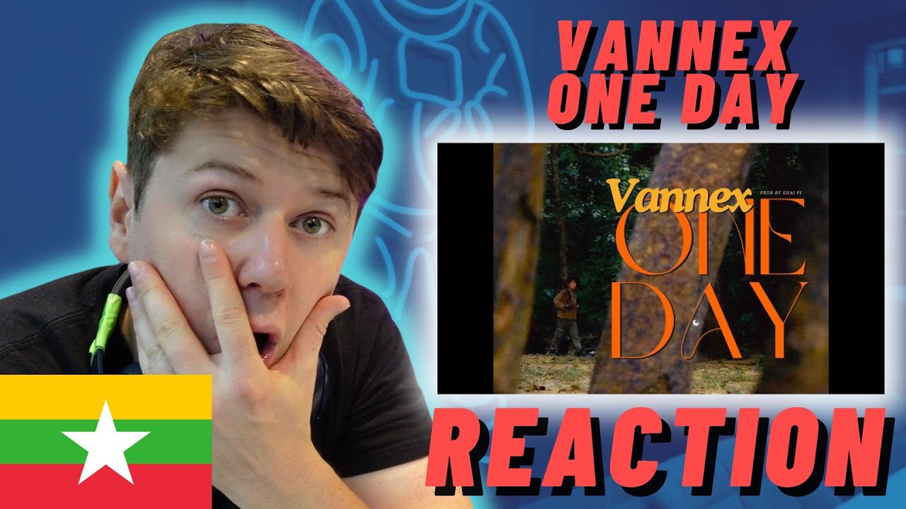 Vannex - One Day (Official MV') - IRISH REACTION - YouTube