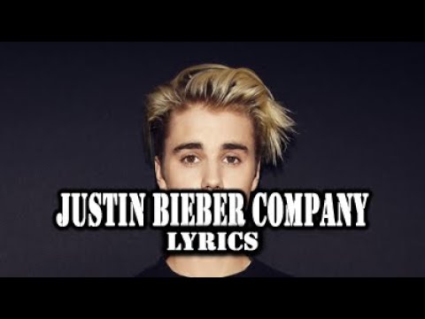 Justin Bieber   Company Lyrics video