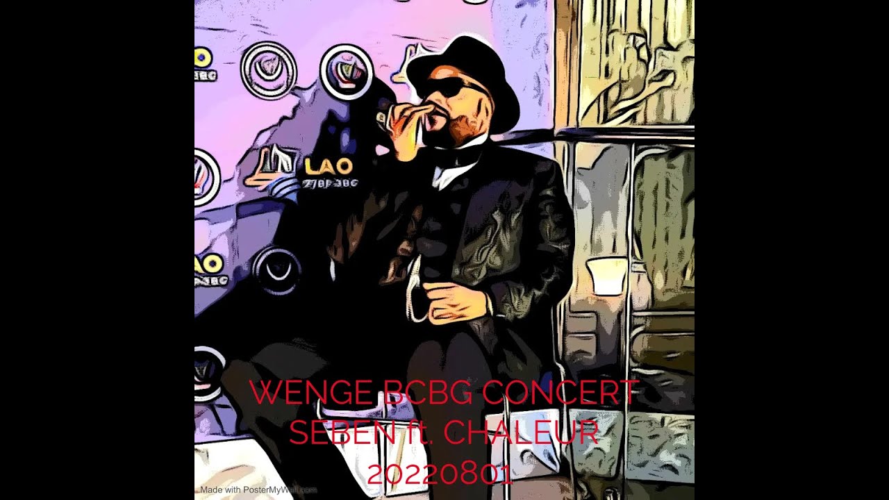 WENGE BCBG CONCERT SEBEN 20220801 FT ATALAKU CHALEUR - YouTube