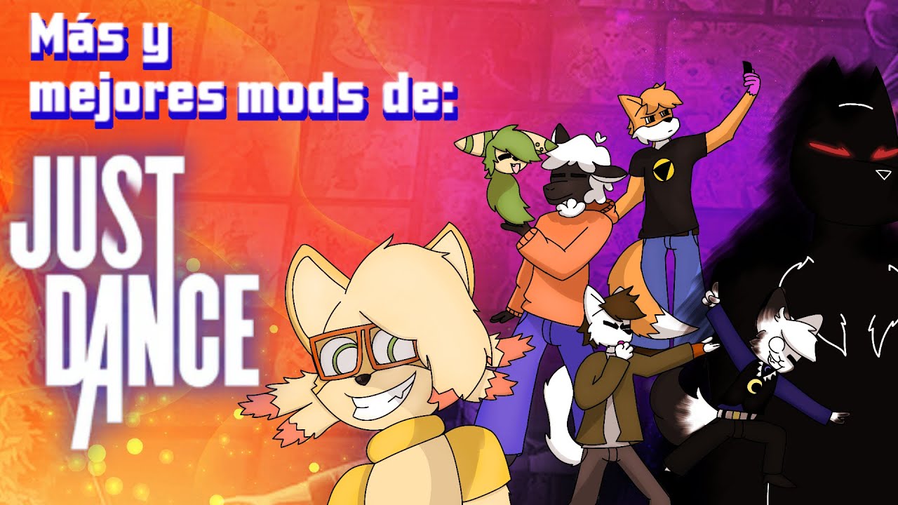 Más y Mejores Mods De Just Dance - YouTube