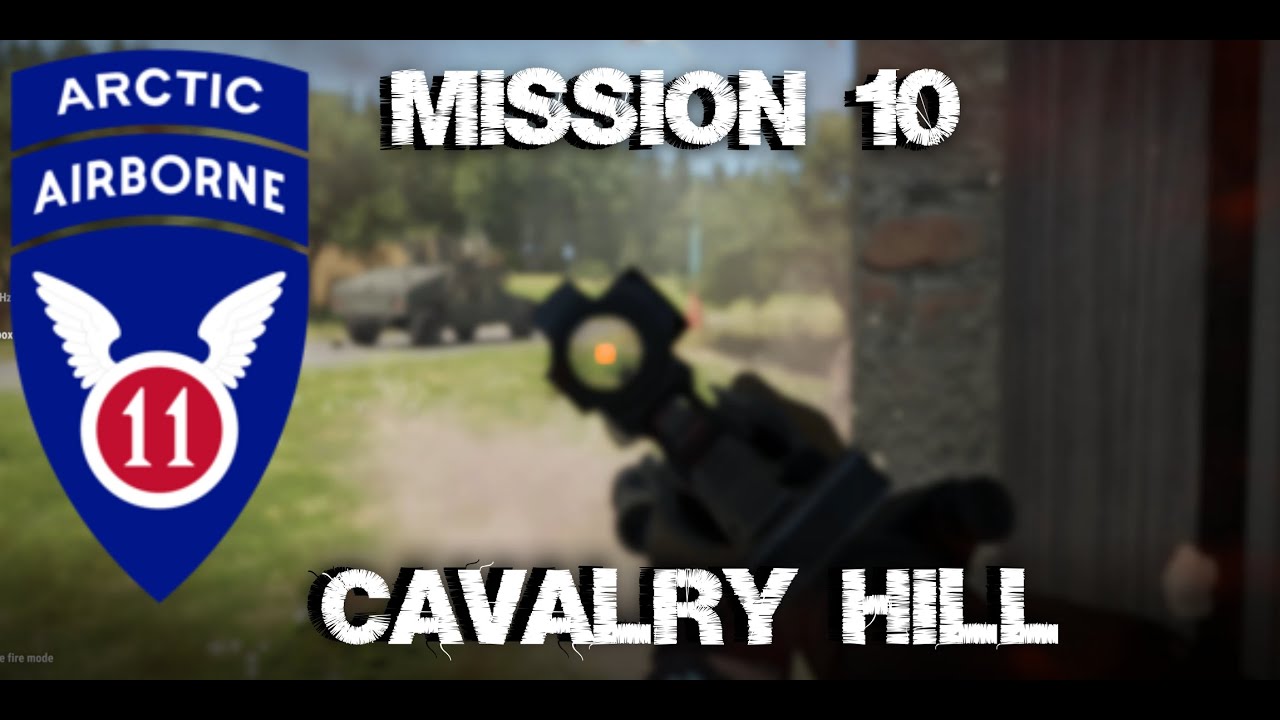 Mission 10 - Cavalry Hill - 11th ABRNE - Arma Reforger - YouTube