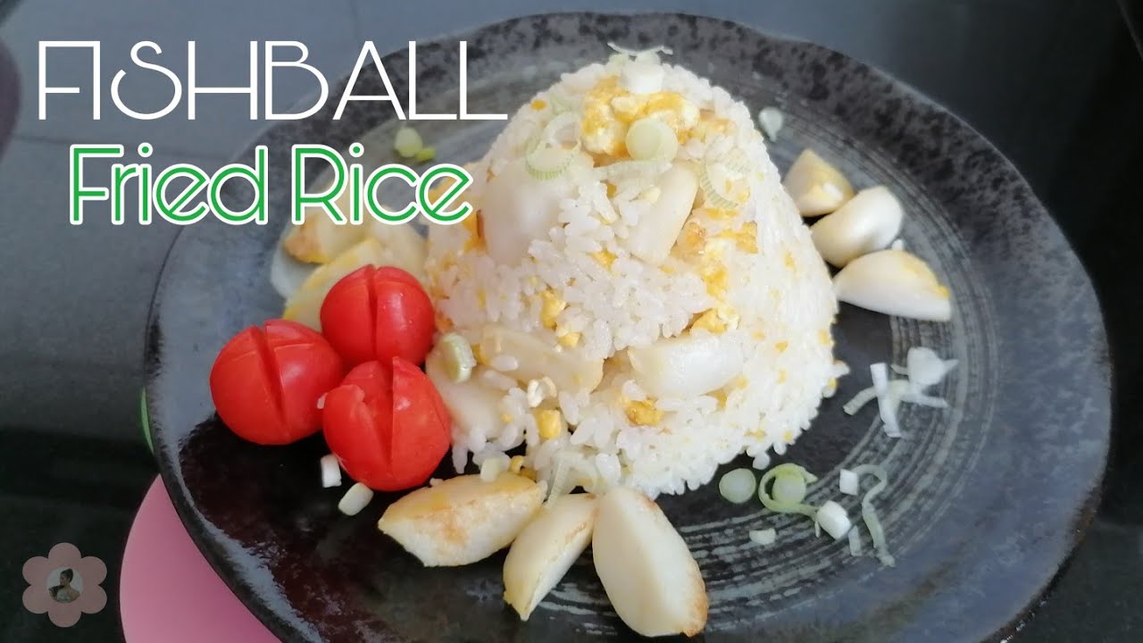 FISHBALL FRIED RICE | Belperfect Plate - YouTube