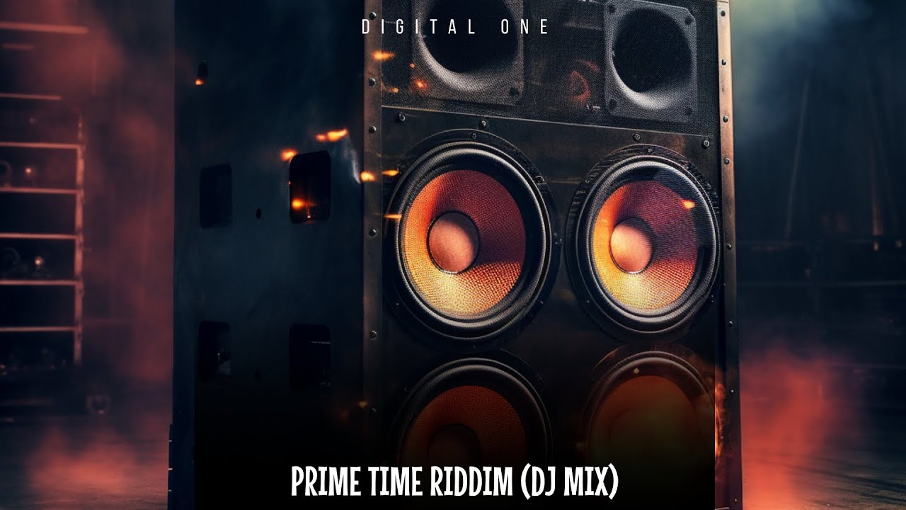 DIGITAL ONE - PRIME TIME RIDDIM FT. VARIOS ARTISTAS (DJ MIX) - YouTube