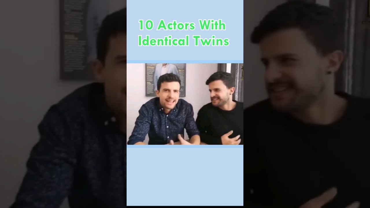 Get to know 10 Actors With Identical twins - YouTube