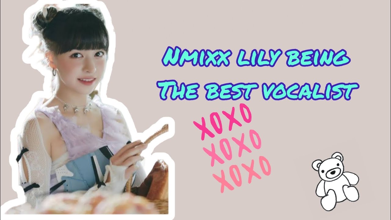 NMIXX lily being💜 the 🖤 4th gen's 💜 best 🖤 vocalist 💜|vocalist 🖤|Lily 💜 ...