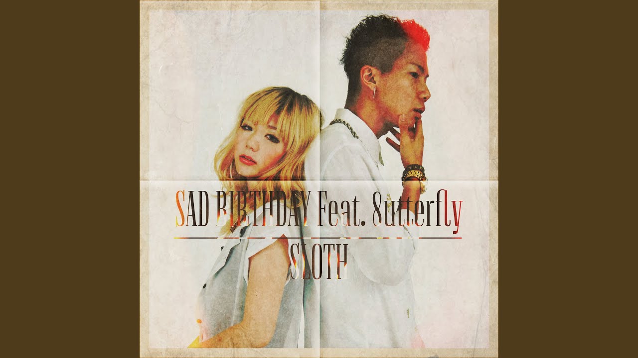 SAD BIRTHDAY (feat. 8utterfly) - YouTube