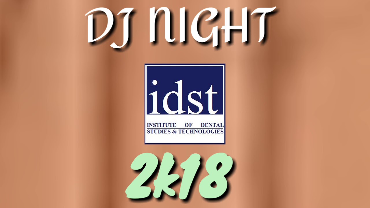 Dj night at idst college 2018 #idst #idst_college - YouTube