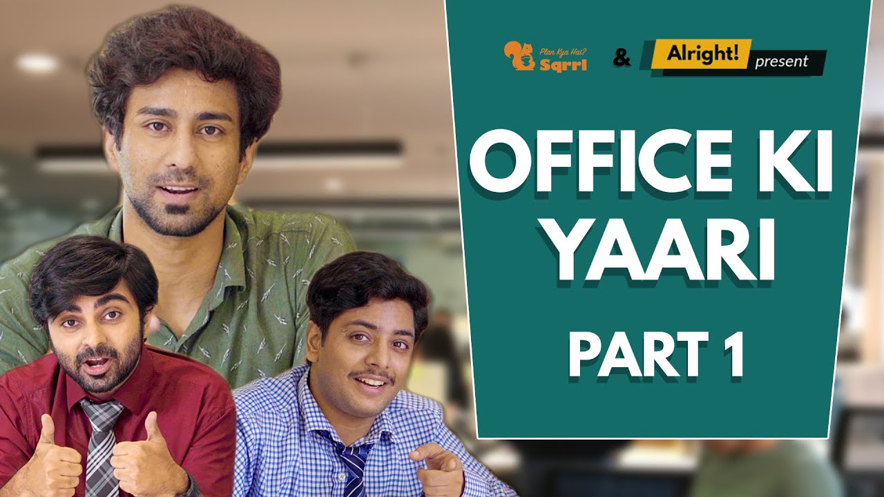 Alright! | Office Ki Yaari ft. Ambrish Verma & Akashdeep Arora - YouTube