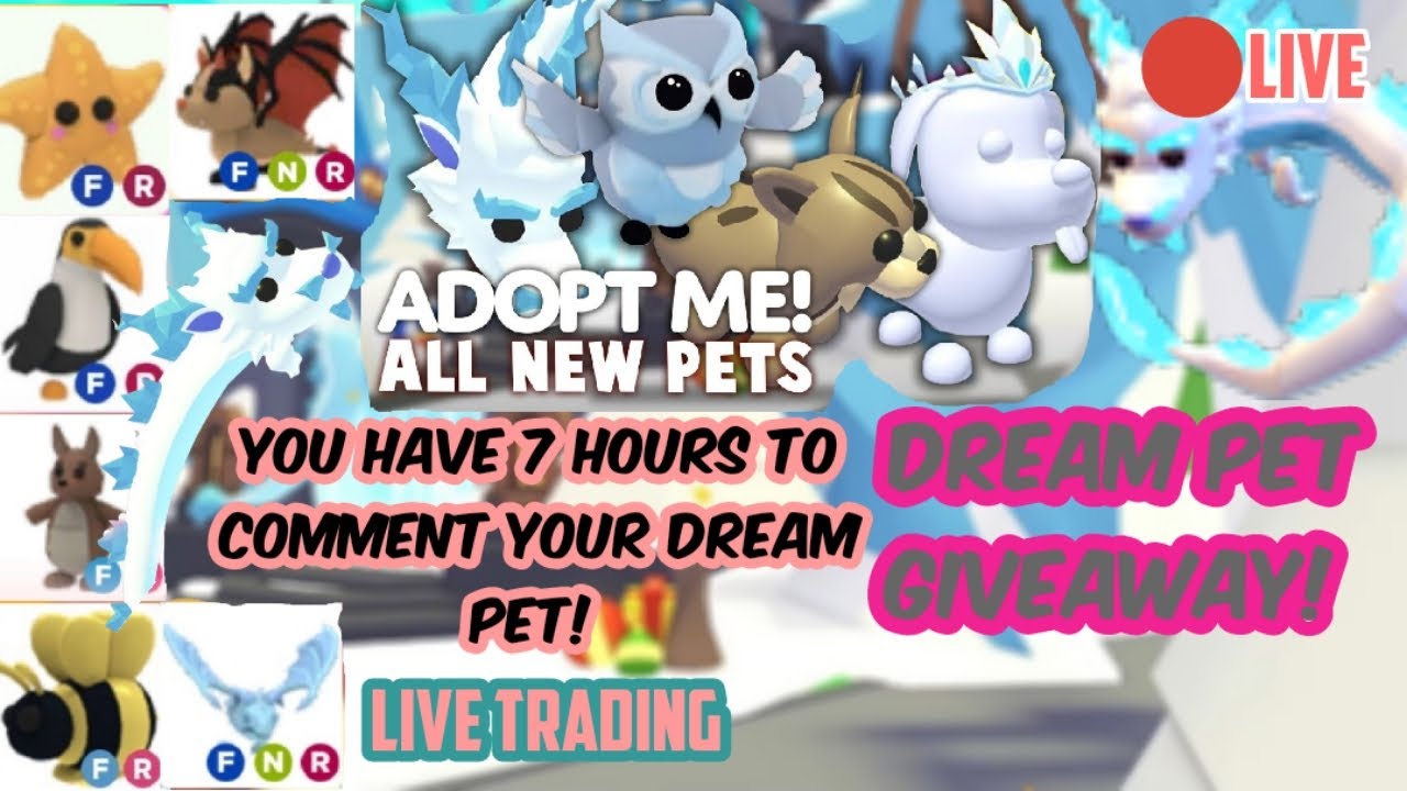 🔴LIVE adopt me YOU HAVE 7 HOURS to COMMENT YOUR DREAM PET + TRADING in ...