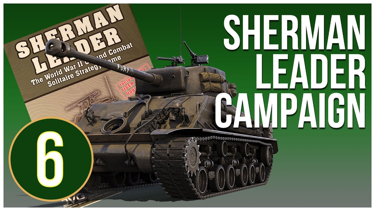 Sherman Leader: Board Wargame Playthrough AAR - Episode 6 (Second ...