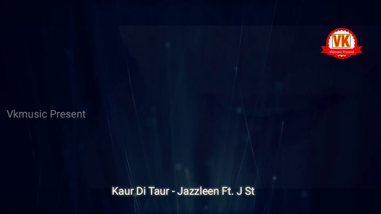 Kaur Di Taur - Jazzleen Ft. J Star_{Downloading By Dj Abhishek} - YouTube