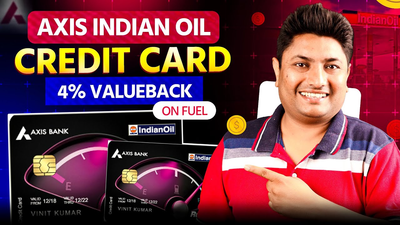 Axis Bank Indianoil Credit Card Benefits | Axis Bank Credit Card | Best ...
