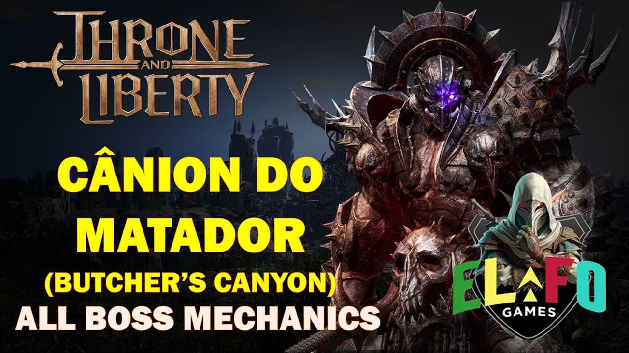 THRONE AND LIBERTY - CÂNION DO MATADOR (BUTCHER'S CANYON) - ALL BOSS ...