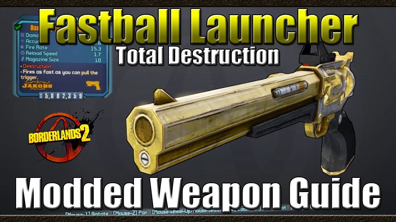 Borderlands 2 | The Fastball Launcher | Total Destruction | Modded ...