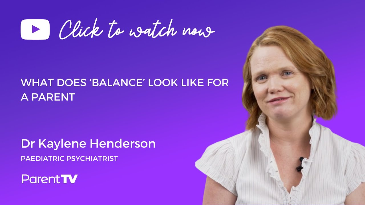 What does ‘balance’ look like for a parent - Dr Kaylene Henderson - YouTube