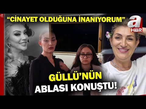 Güllü'nün Ablası Konuştu... Öz Yeğeni 'Tuğyan'ı Suçladı! | A Haber