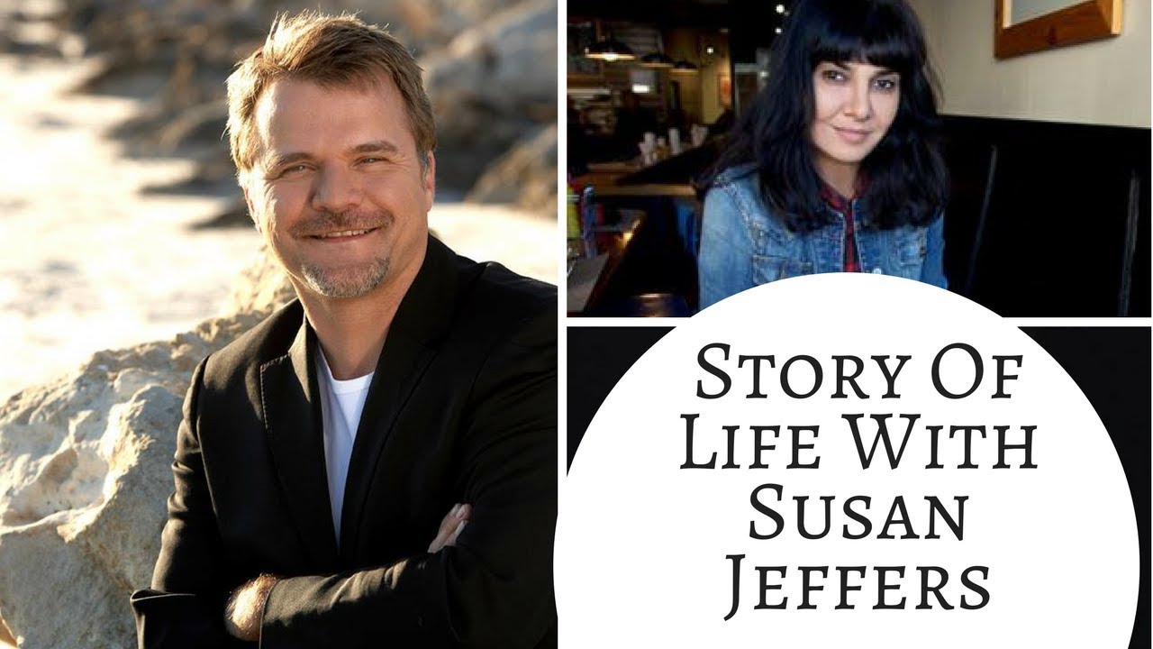Story Of Life With Susan Jeffers - YouTube