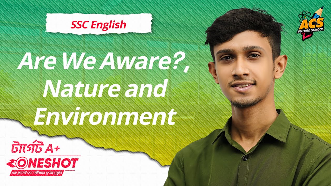 Are We Aware?, Nature and Environment - ওয়ানশট ক্লাস - English 1st ...