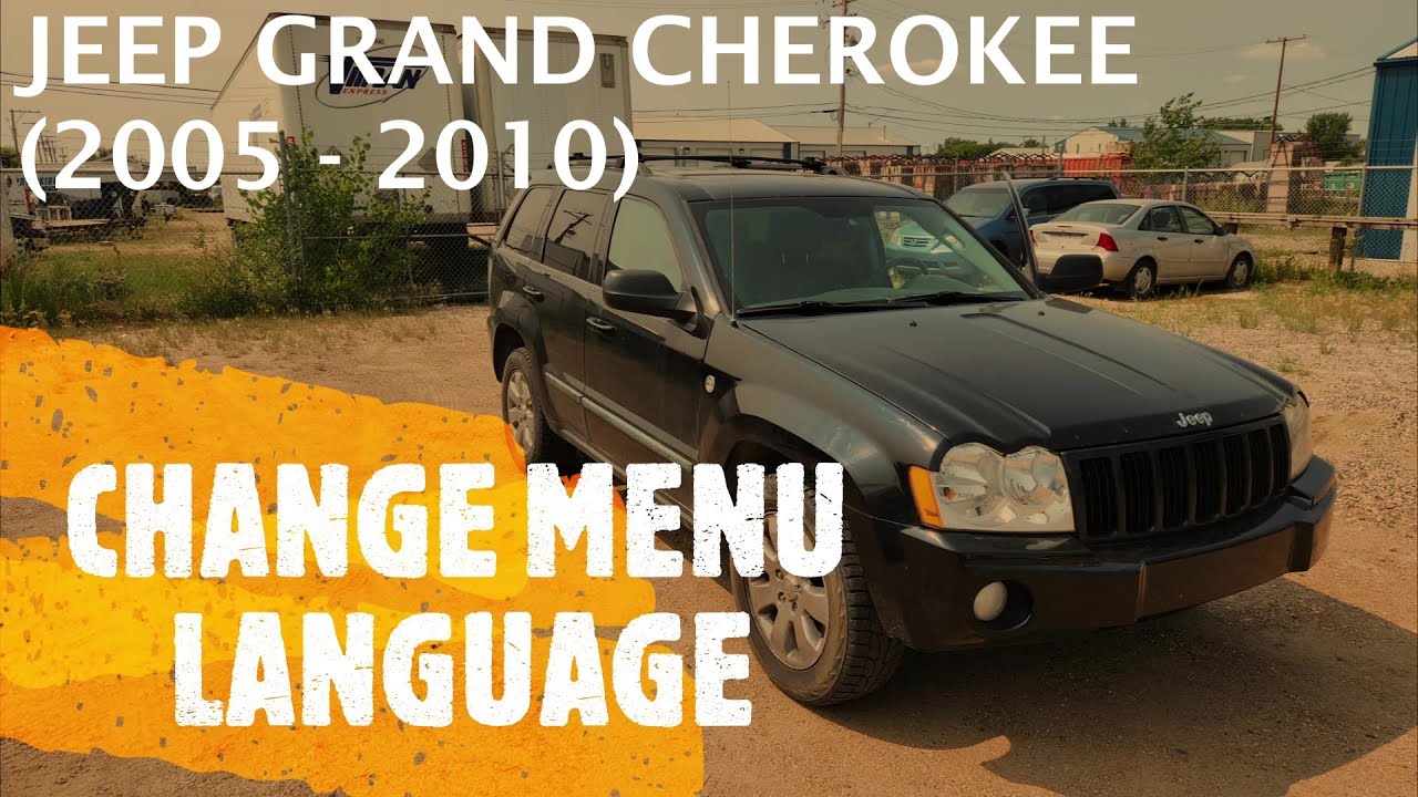 Jeep Grand Cherokee - HOW TO CHANGE / SELECT MENU LANGUAGE (2005 - 2010 ...