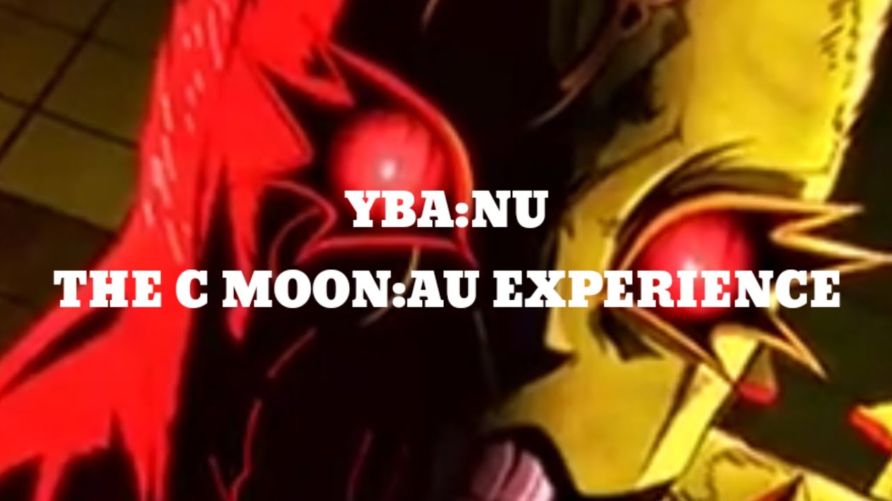 YBA:NU | Roblox | The C-Moon:AU experience - YouTube
