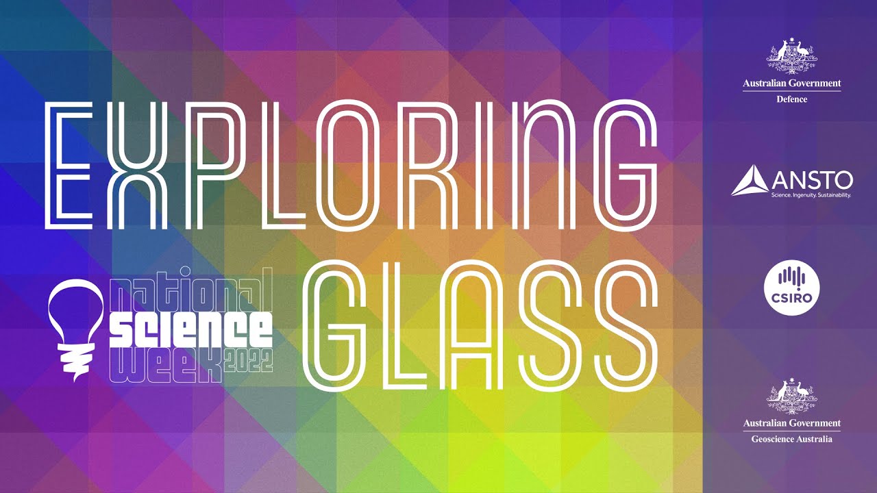 Exploring Glass - National Science Week 2022 - YouTube