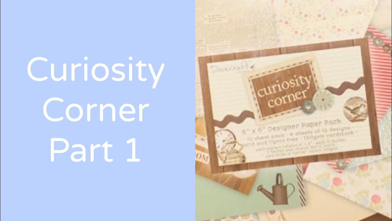 Crafting with Curiosity Corner - Part 1 - YouTube