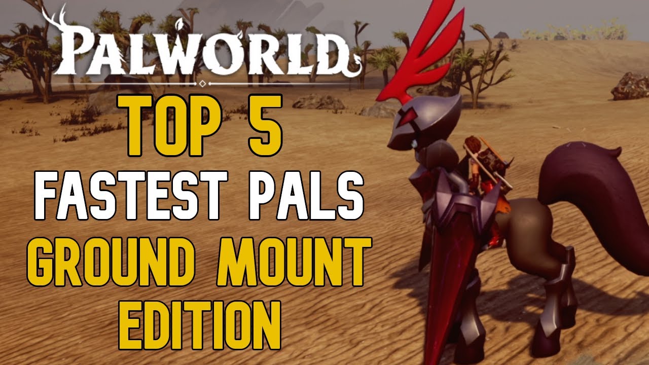 Top 5 Fastest Ground Mounts | Palworld - YouTube