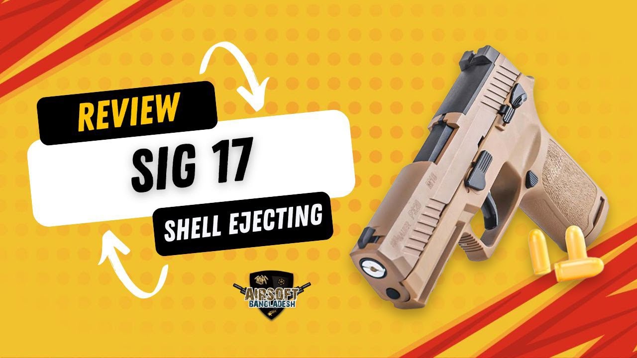 Sig Sauer 17 Shell Ejecting Pistol #airsoft #shellejecting - YouTube